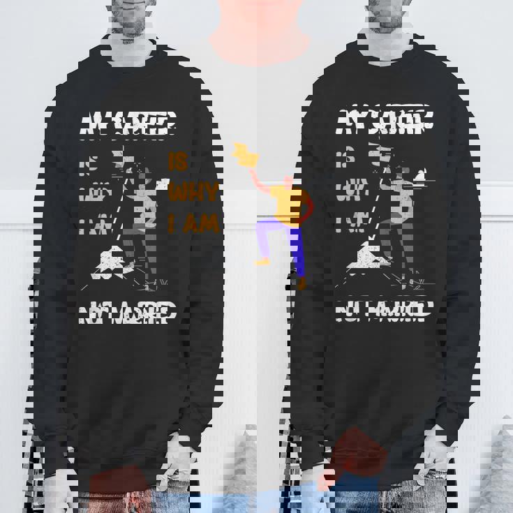 Chasing Career Workaholic Success Path Single Marital Status Sweatshirt ...