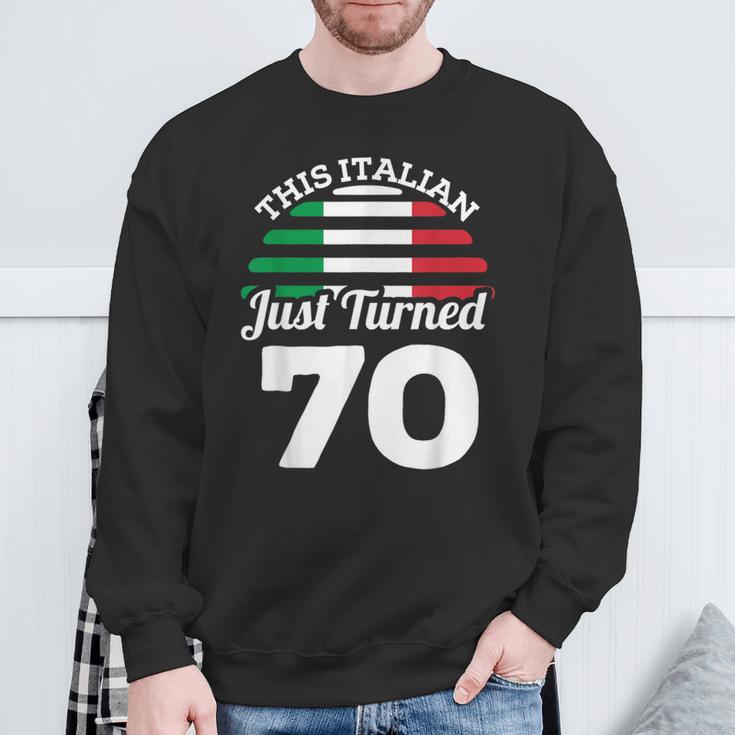 This Italian Just Turned 70 Italy 70Th Birthday Gag Sweatshirt - Monsterry