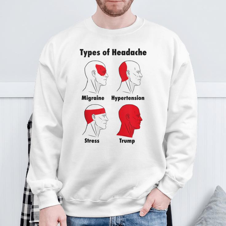 Donald Trump Types Of Headache Meme Sweatshirt - Monsterry