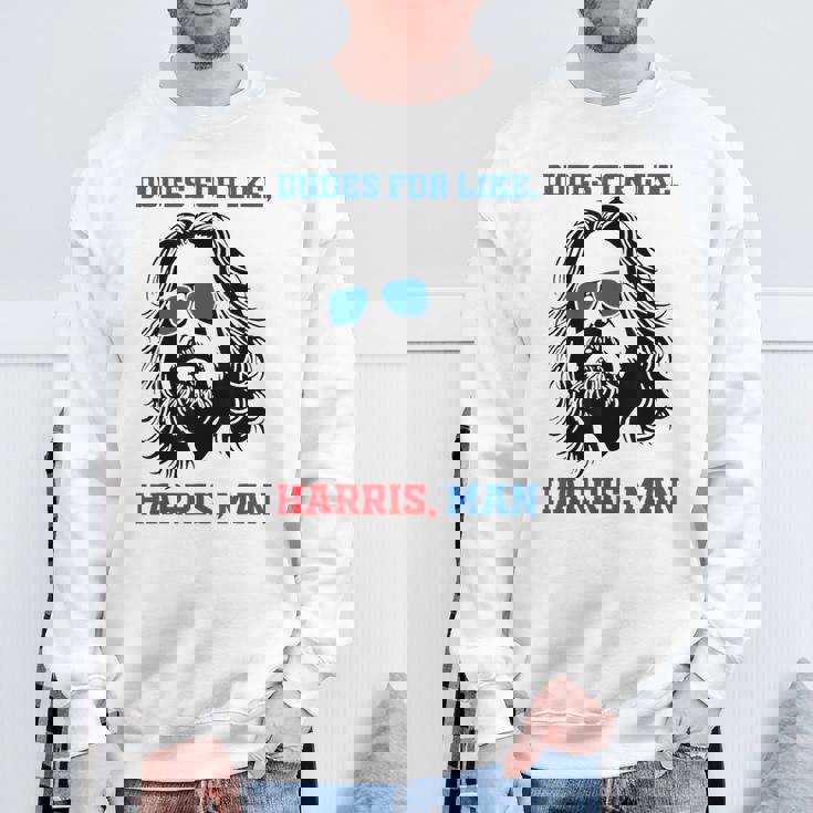 Dudes For Like Harris Man White Dude For Kamala Harris 2024 Sweatshirt ...