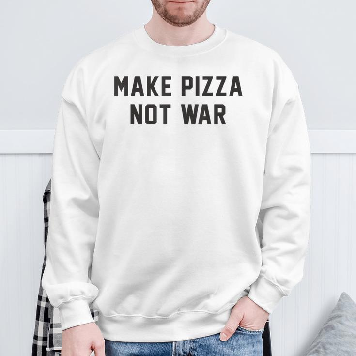 Make Pizza Not War Anti-Violence Protest Peace Sweatshirt - Monsterry