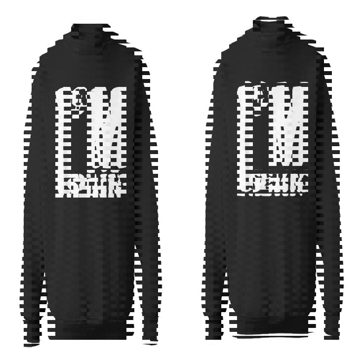 Comma La I'm Speaking Kamala Harris For President 2024 Sweatshirt ...