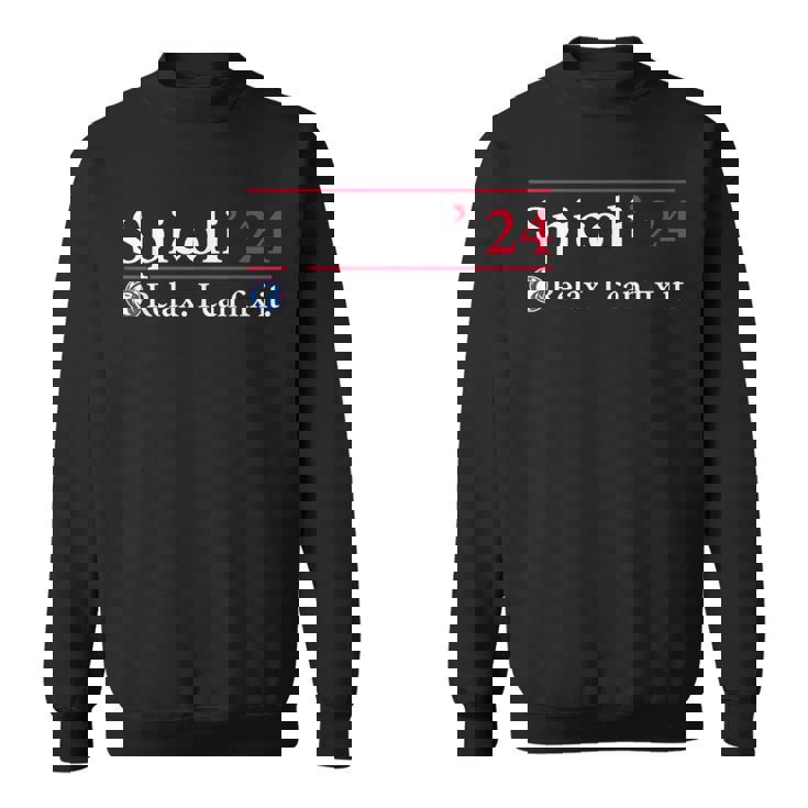 Spicoli 24 Relax I Can Fix It Spicoli 2024 Sweatshirt | Mazezy