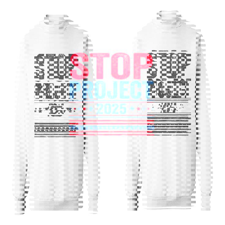 Stop Project 2025 Flag Usa Sweatshirt - Monsterry