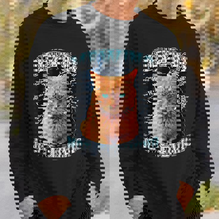 Mewing Not Meowing Cat Meme Joke Looksmax Cat Sweatshirt - Monsterry