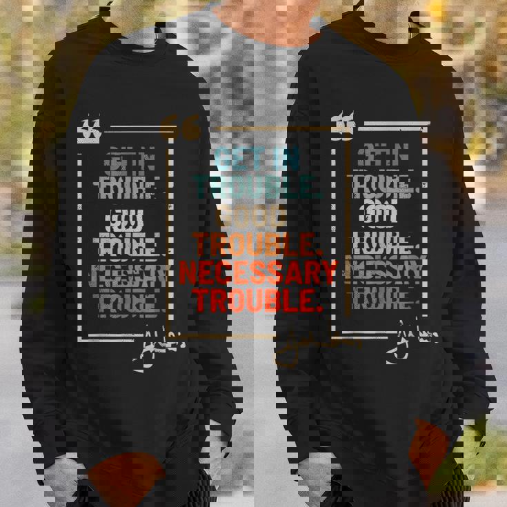 Social John Lewis Tea Get In Good Necessary Trouble Sweatshirt | Mazezy