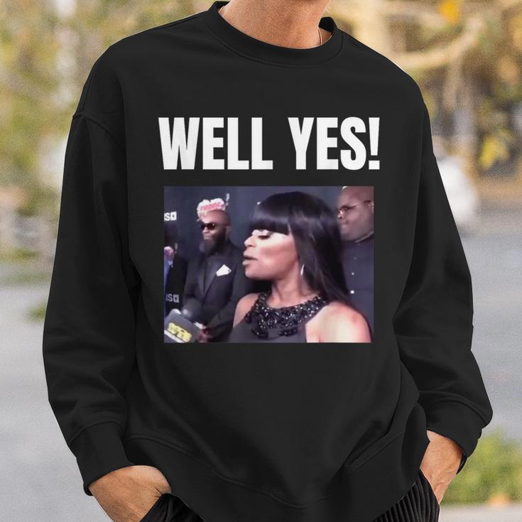 Well Yes Meme Well Kinda Sorta Gay Stan Reaction Memes Sweatshirt ...