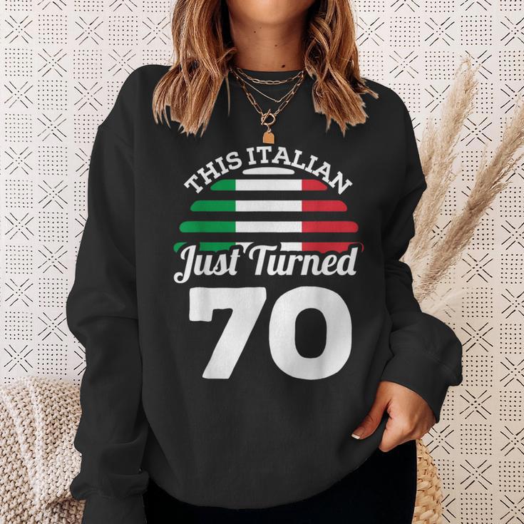 This Italian Just Turned 70 Italy 70Th Birthday Gag Sweatshirt ...