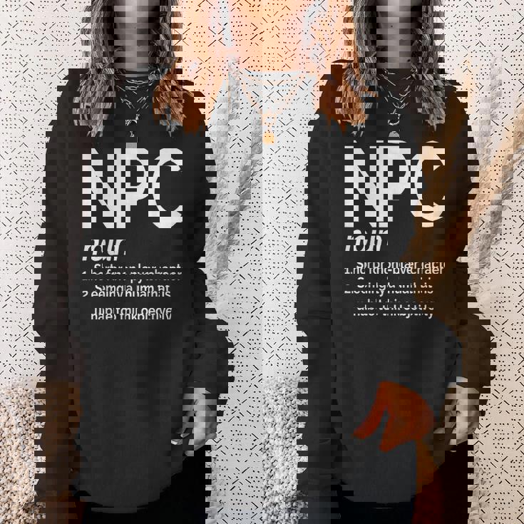 Npc Short For Non-Player Character Non Playable Character Sweatshirt ...