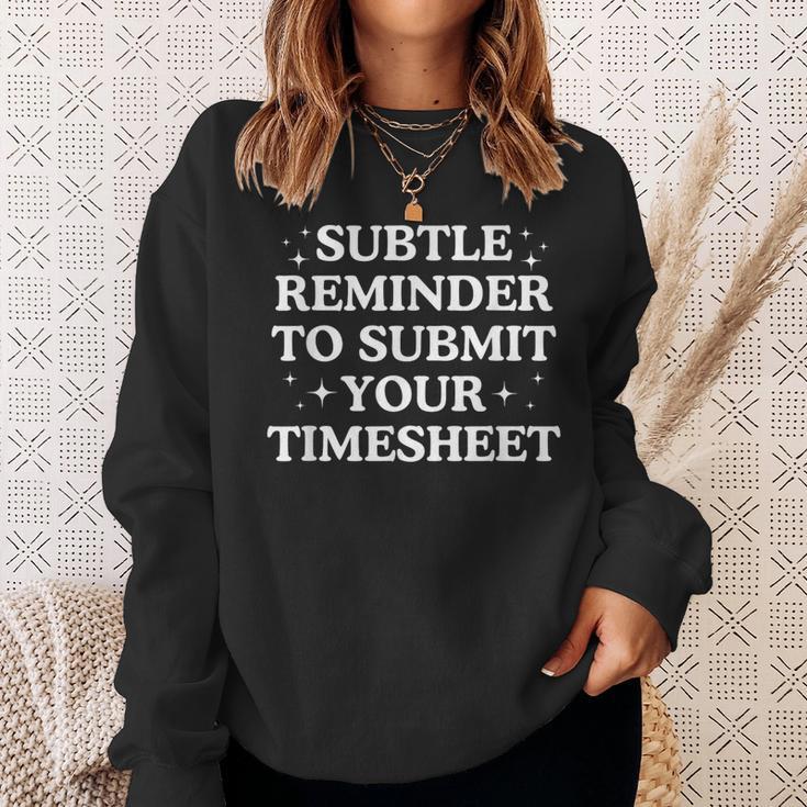 Subtle Reminder To Submit Your Timesheet Hr Sweatshirt | Mazezy