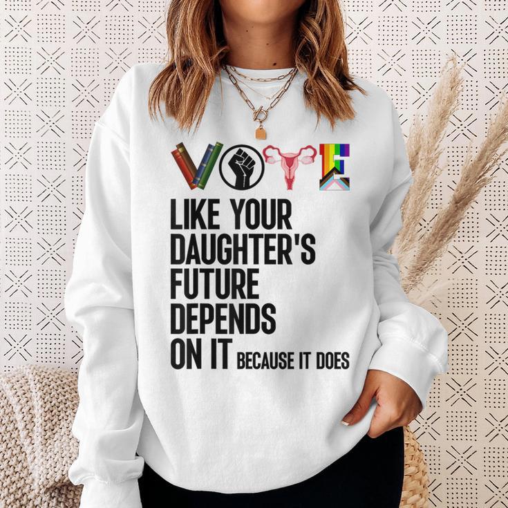 Vote Like Your Daughter’S Rights Depends On It Sweatshirt - Monsterry