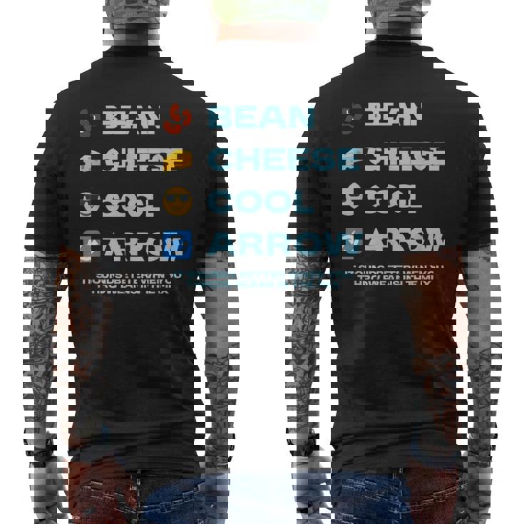Bean Cheese Cool Arrow It Sounds Better When You Throw Beans Men's T ...