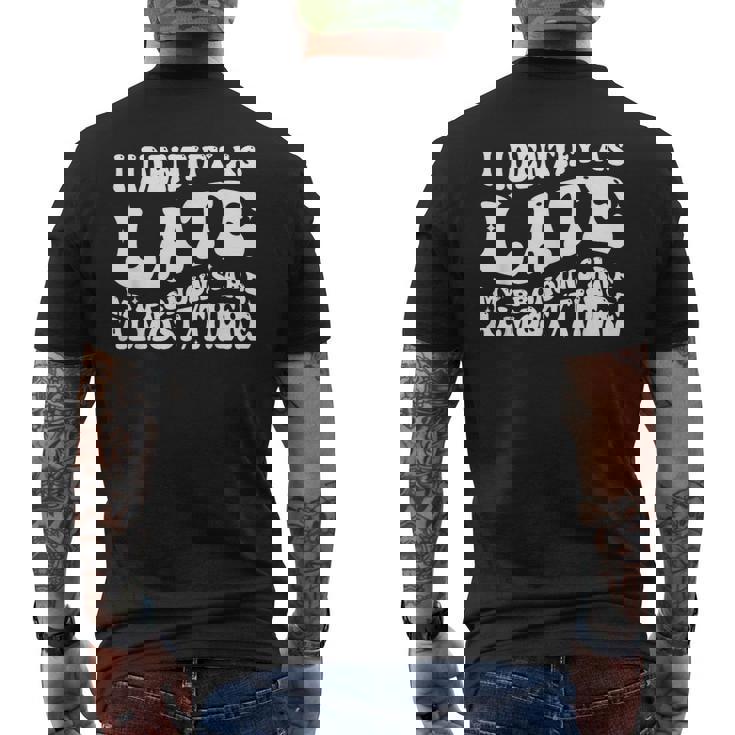 I Identify As Late My Pronouns Are Almost There Men's T-shirt Back ...