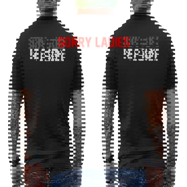 Sorry Ladies Im A Sigma T-Shirt - Seseable