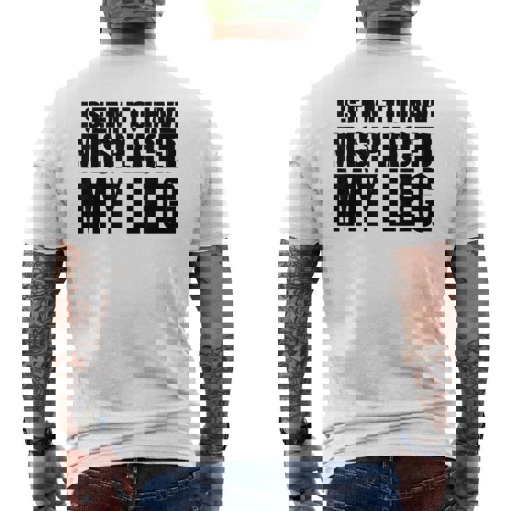 Ampu Misplaced My Leg Amputation Survivor Joke Men's T-shirt Back Print ...