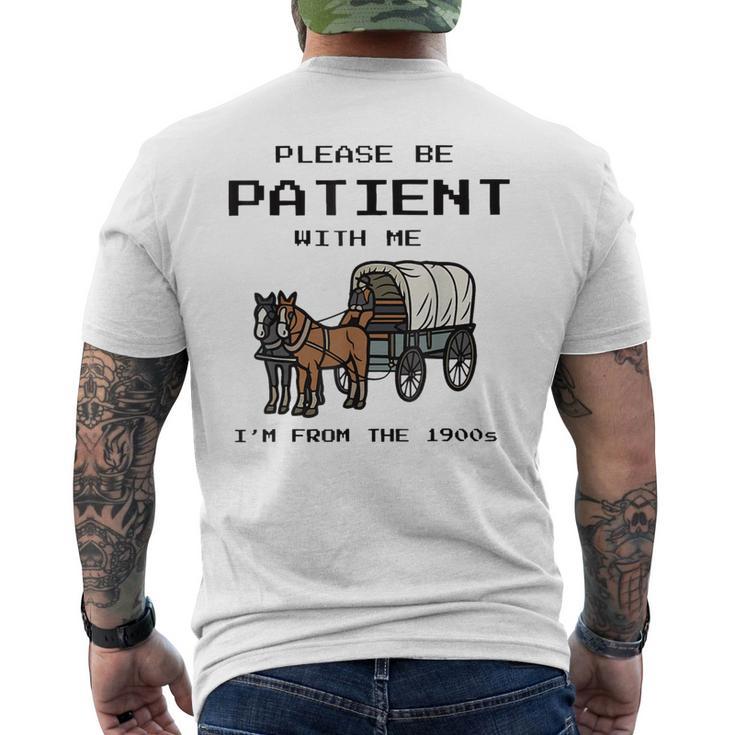 Please Be Patient With Me I'm From The 1900S Men's T-shirt Back Print ...