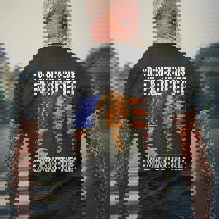 Kamala Harris You Think You Just Fell Out Of A Coconut Tree Men's T ...