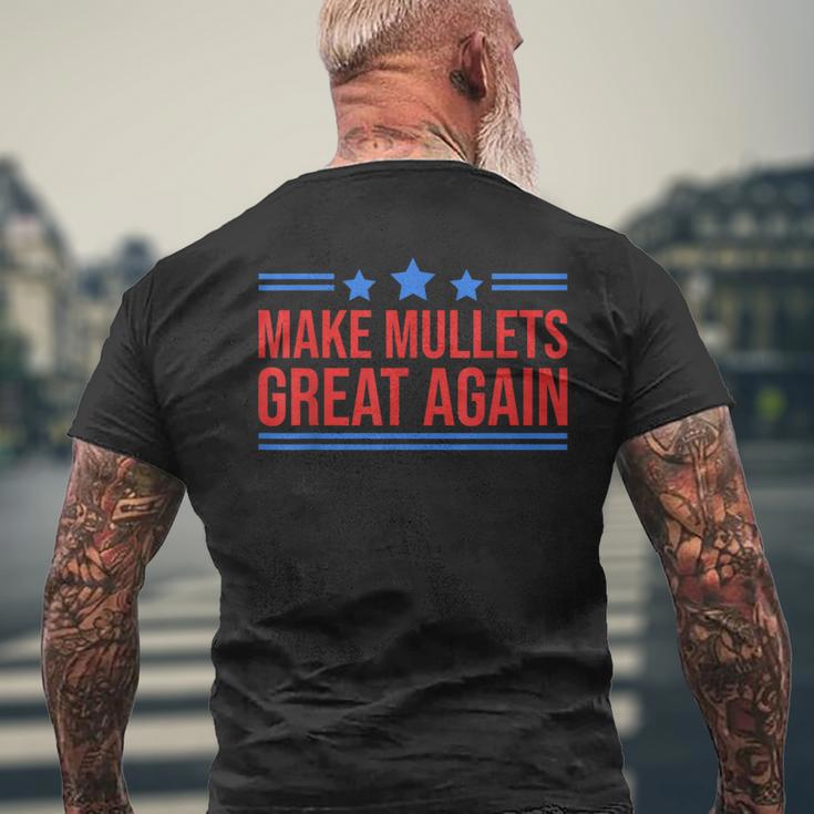 Make Mullets Great Again Mullet Hairstyle Men's T-shirt Back Print ...