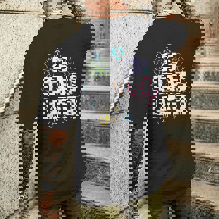 25 Years Later 25Th Birthday Party 25 Year Old Meme Men's T-shirt Back Print - Monsterry