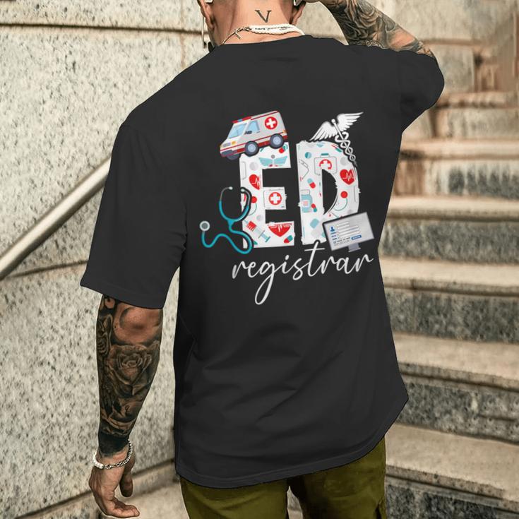 Ed Registrar Patient Registration Appreciation Men's T-shirt Back Print ...
