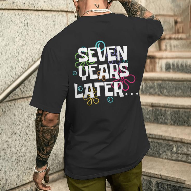 Seven Years Later Meme 7 Year Old 7Th Birthday Party Men's T-shirt Back ...