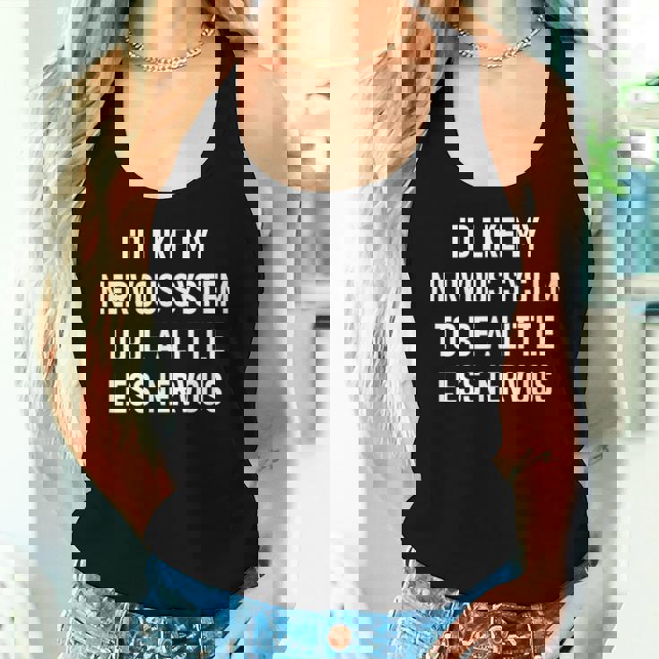 I'd Like My Nervous System Jokes Sarcastic Women Tank Top - Monsterry