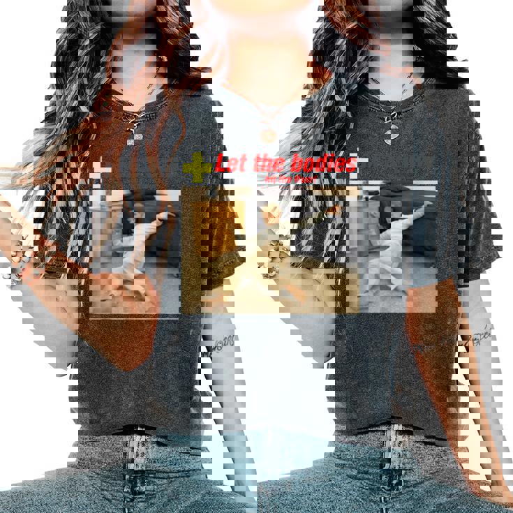 Let The Bodies Hit The Floor Old Lady Sarcastic Meme Women's Oversized ...