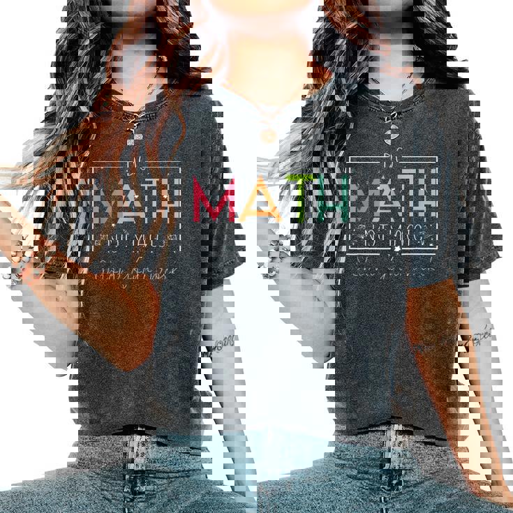 Do Math Not Magic Math Teacher Back To School Women's Oversized Comfort ...