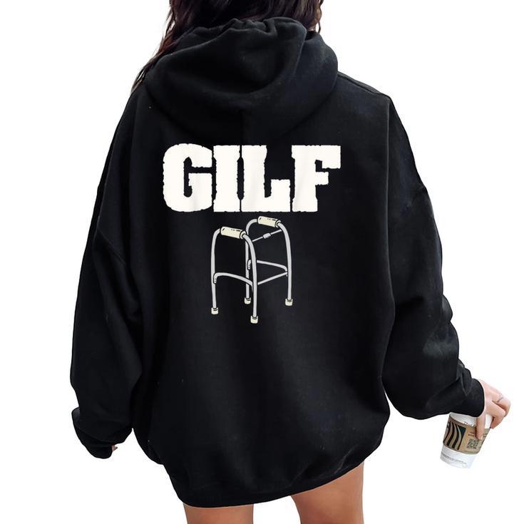 Gilf Grandma And Grandpa Sexy Old People Walker Women Oversized Hoodie