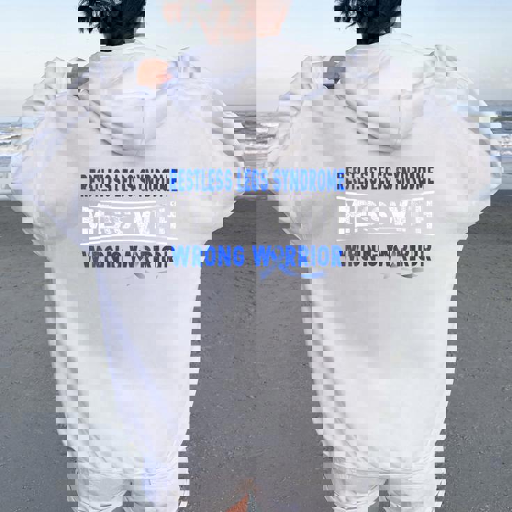 Restless Legs Syndrome Mess With The Wrong Warrior Women Oversized ...