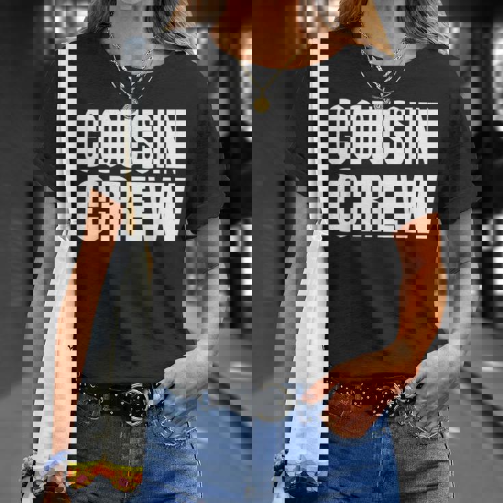 Cousin Crew Cousins Are Siblings Family Reunion Cousin Crew T-Shirt - Monsterry