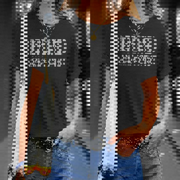 Deployed Af Alpha Foxtrot Military Deployment T-Shirt - Monsterry