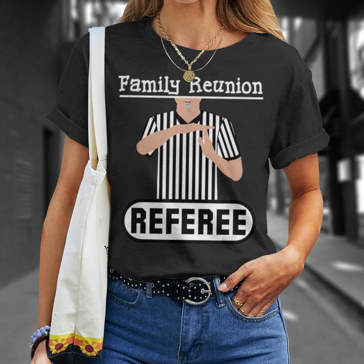 Family Reunion Referee Time Out Whistle Humor T-Shirt - Monsterry