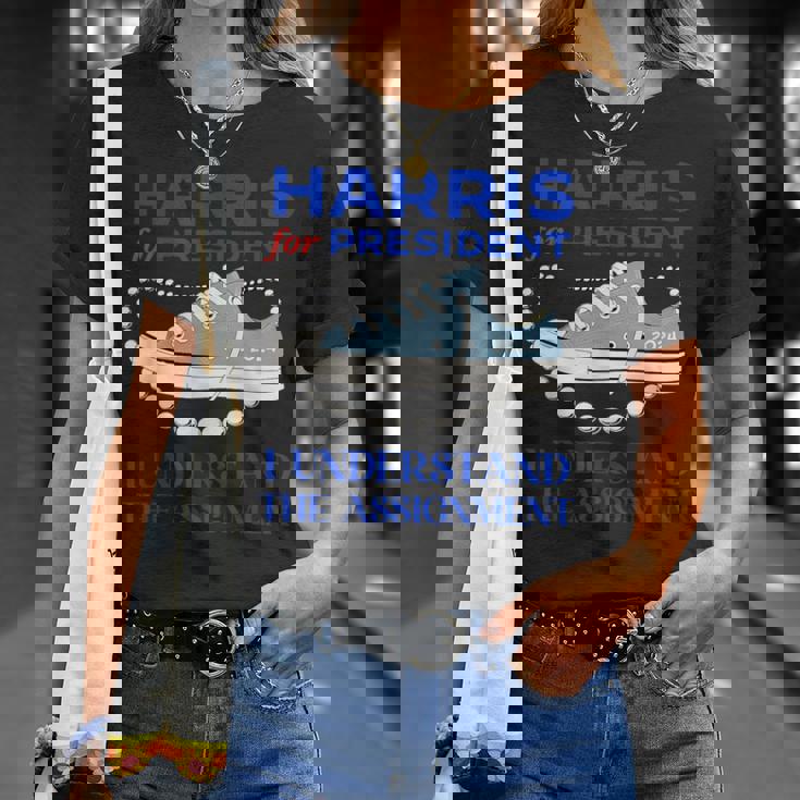 Harris For President I Understand The Assignment Kamala 2024 T-Shirt ...