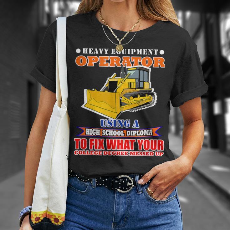 Heavy Equipment Operator Using High School Diploma T-Shirt - Monsterry