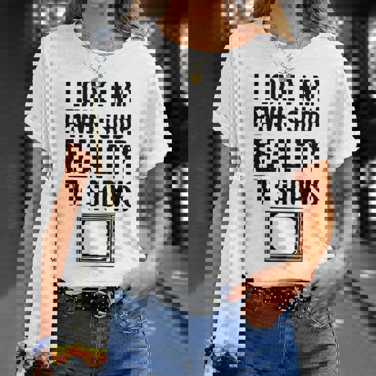 Love Pawn Shop Reality Show Pawning Staged Television T-Shirt - Monsterry