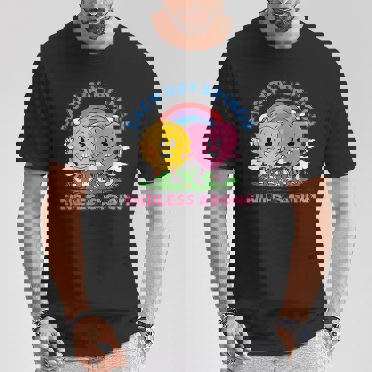 Each Day Brings Endless Agony Oddly Specific Dank Meme T-Shirt - Monsterry