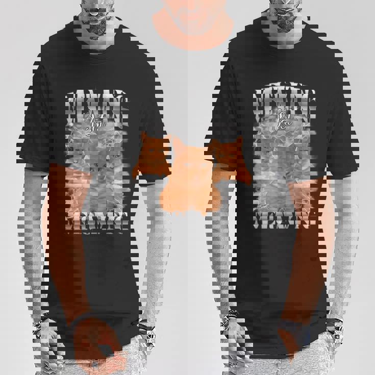 Cat Meme Mewing Not Meowing Pet Cat Trend Quotes T-Shirt - Monsterry