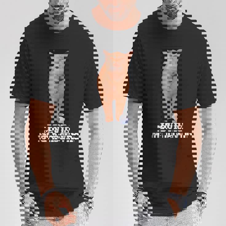 Mewing Not Meowing Meme Cat Meme Internet Memes Joke T-Shirt - Monsterry