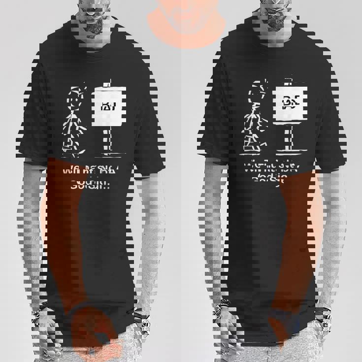 Well Thats Not A Good Sign Stick Figure T-Shirt | Mazezy