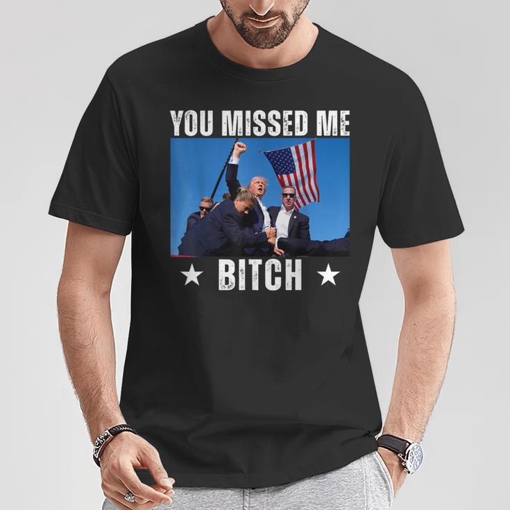 Trump 2024 You Missed Me Bitch Rally Shot T-Shirt | Mazezy