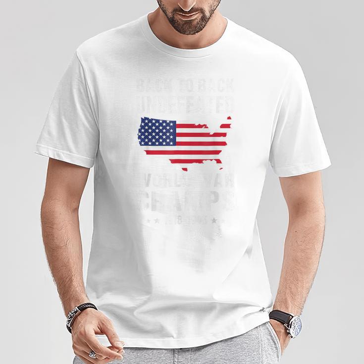 Back To Back Undefeated World War Champs American Patriotic T-Shirt ...