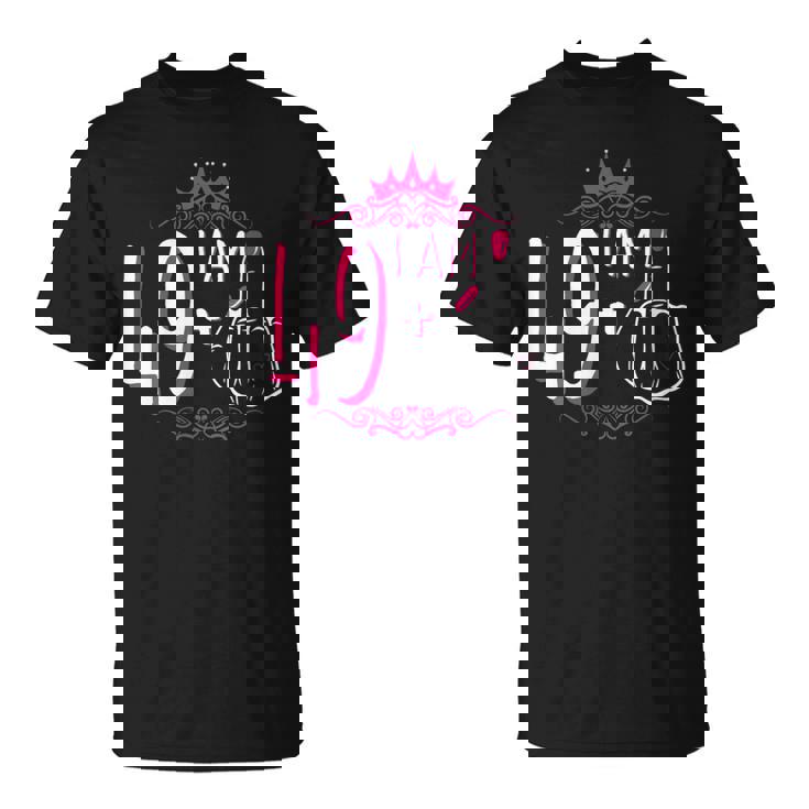 I Am 49 Plus 1 Middle Finger 49Th Women's Birthday T-Shirt | Mazezy