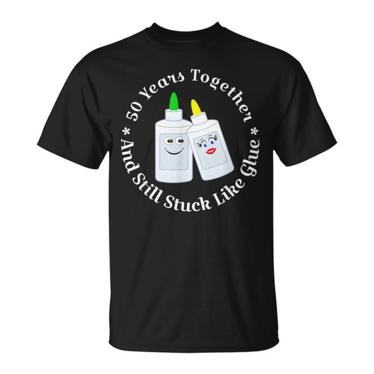50 Years Together Still Stuck Like Glue Tshirt Anniversary T-Shirt ...