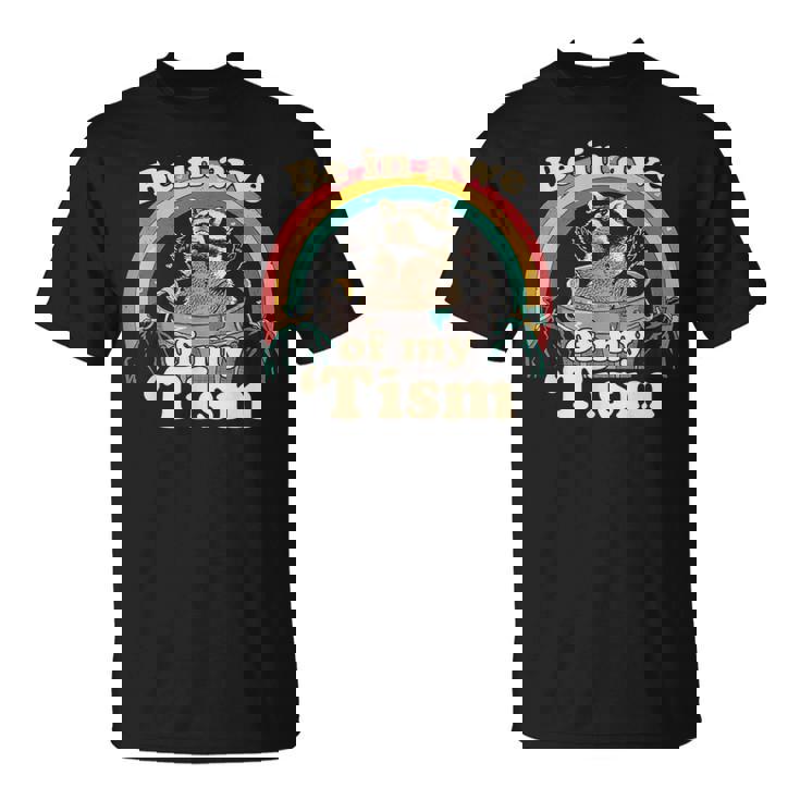 Autism Be In Awe Of My 'Tism Meme Autistic Raccoon T-Shirt | Mazezy