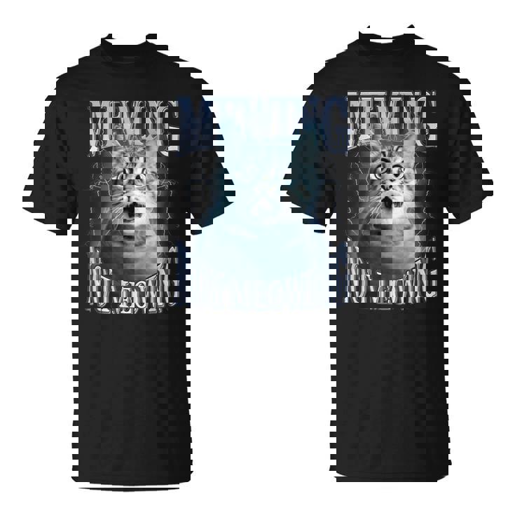 Cat Meme Looksmax Mewing Not Meowing Cat Trend T-Shirt - Monsterry