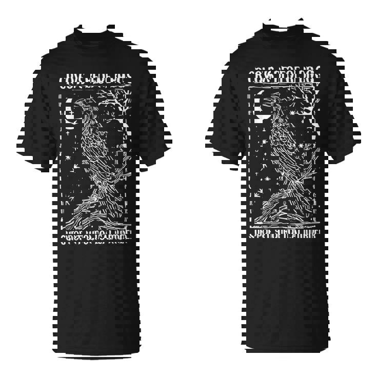 Crows Before Bros Support Your Local Murder Raven T-Shirt | Mazezy