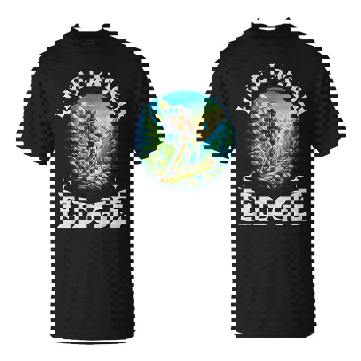 Live Laugh Edge Ironic Brainrot Meme Edging Quote T-Shirt - Monsterry