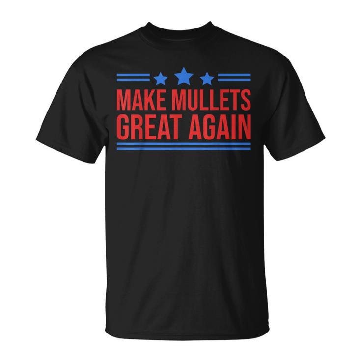Make Mullets Great Again Mullet Hairstyle T-Shirt - Monsterry AU