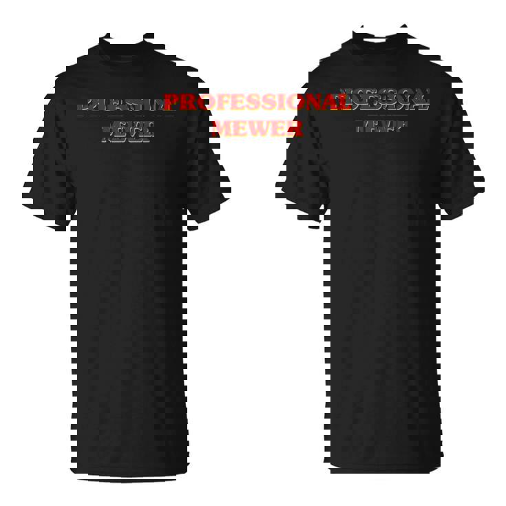 Professional Mewer Mewing Pro T-Shirt - Monsterry